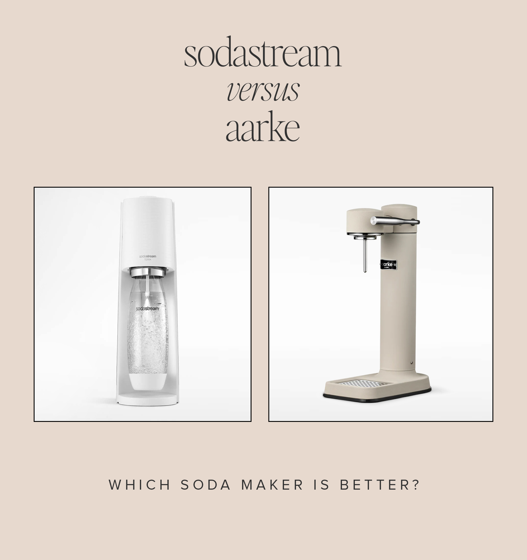 aarke vs sodastream: which soda maker is better – almost makes perfect